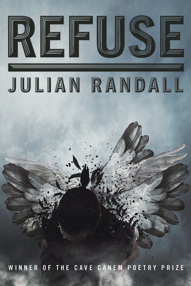 Refuse: Poems by Julian Randall | Epilogue Books Chocolate Brews